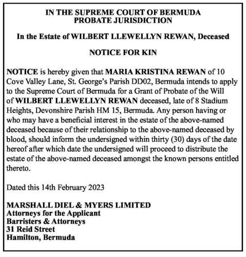 IN THE ESTATE OF WILBERT LLEWELLYN REWAN - NOTICE FOR KIN - The Royal ...