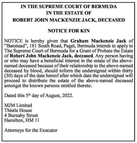 NOTICE FOR KIN IN THE ESTATE OF ROBERT JOHN MACKENZIE JACK, DECEASED - The Royal Gazette ...