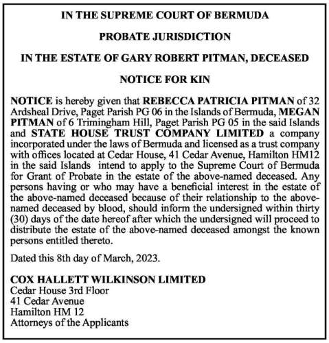 ESTATE OF GARY ROBERT PITMAN, Notice of Kin - The Royal Gazette ...